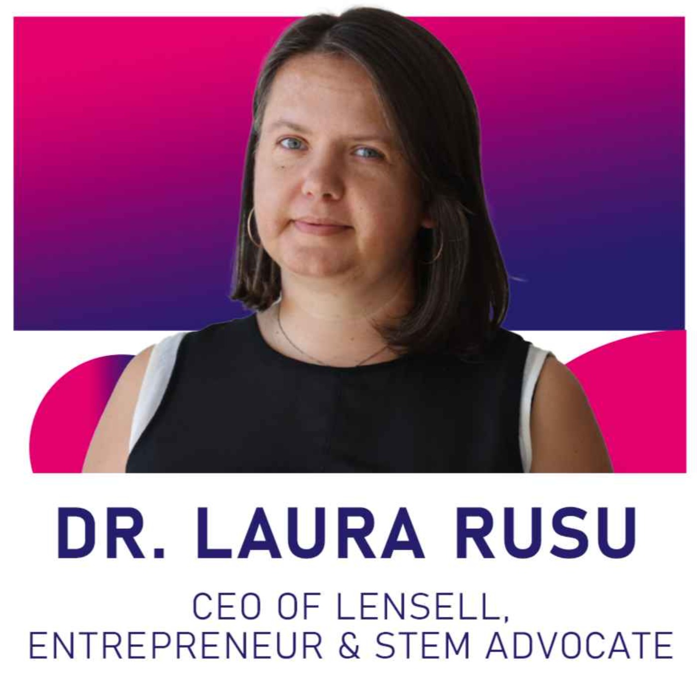 Laura Rusu - CEO of LENSELL, Entrepreneur & Stem Advocate - She's The ...