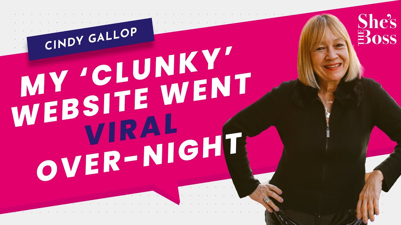My 'Clunky' Website Went Viral Over-Night (EP44 - Cindy Gallop) - She's The Boss Group