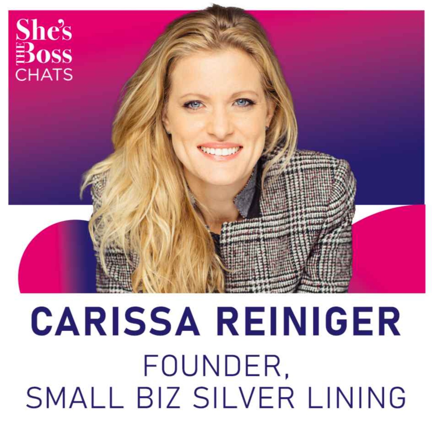 Carissa Reiniger - Founder, Small Biz Silver Lining - She's The Boss Group